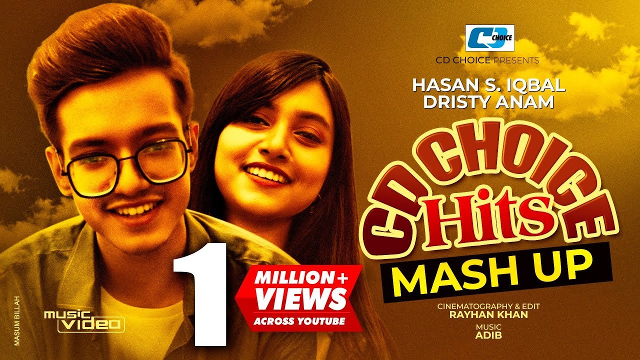 CD Choice Hits Mashup 2020 Lyrics | Hasan S. Iqbal & Dristy Anam